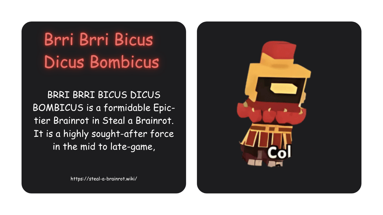 Brri Brri Bicus Dicus Bombicus - Steal A Brainrot Wiki