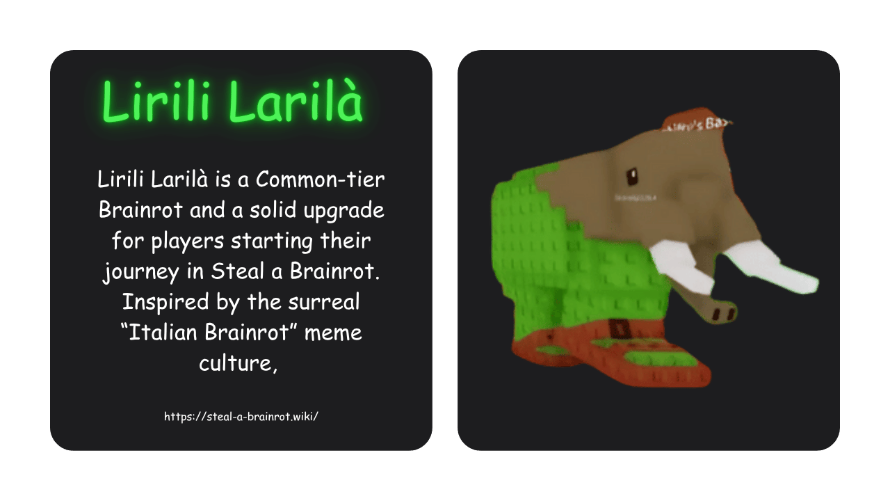 Lirili Larilà - Steal A Brainrot Wiki