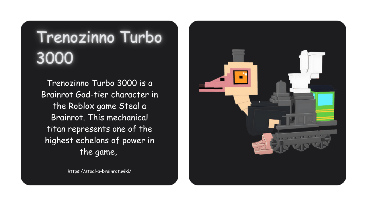 Trenozinno Turbo 3000 - Steal A Brainrot Wiki