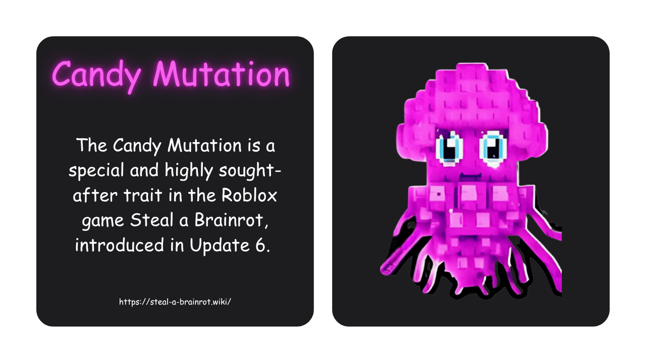 Candy Mutation - Steal A Brainrot Wiki