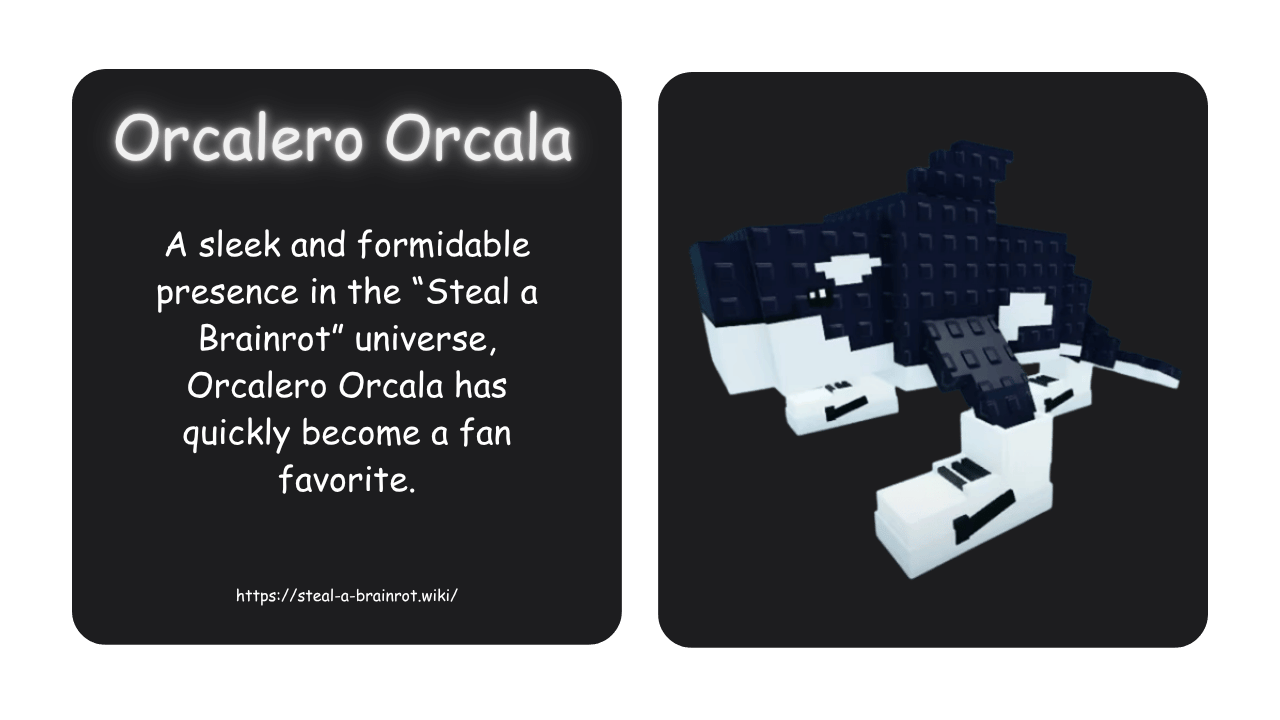 Orcalero Orcala - Steal A Brainrot Wiki