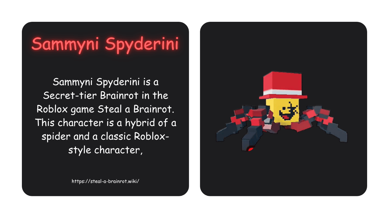 Sammyni Spyderini - Steal A Brainrot Wiki