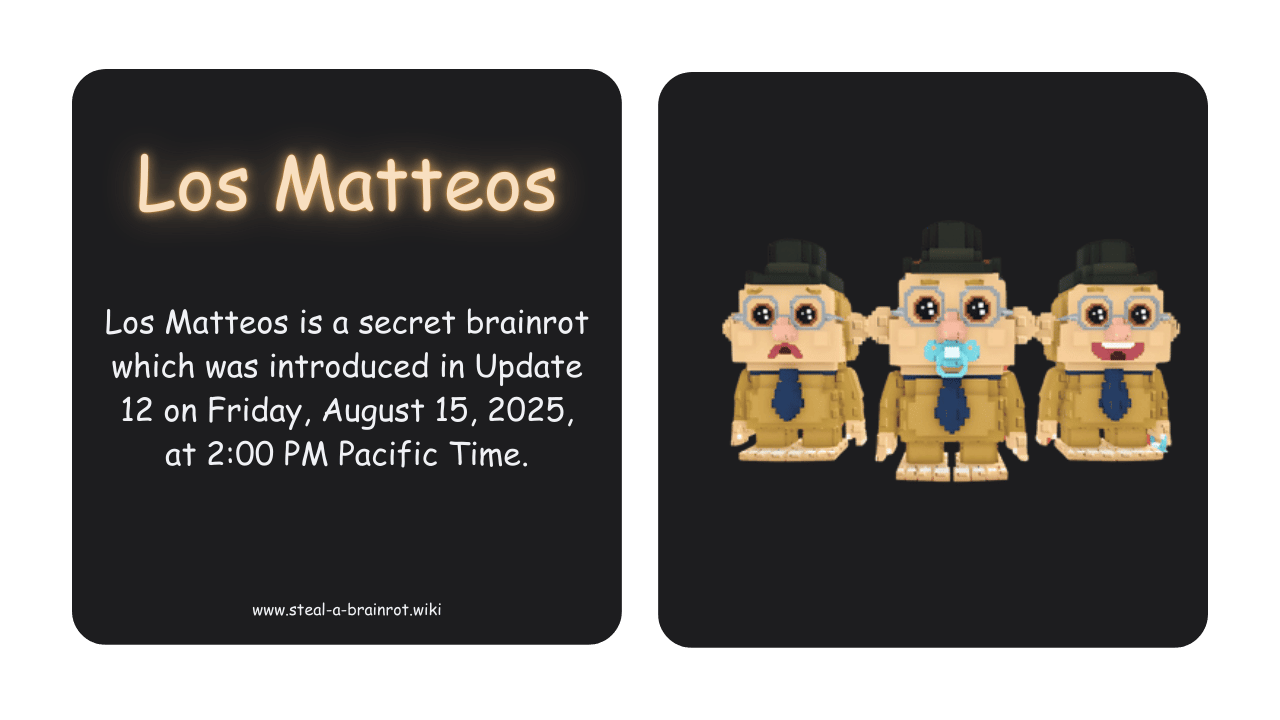 Los Matteos - Steal A Brainrot Wiki