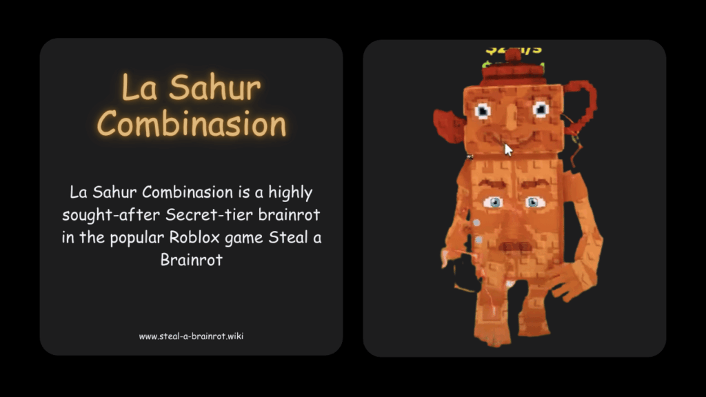 La Sahur Combinasion - Steal A Brainrot Wiki