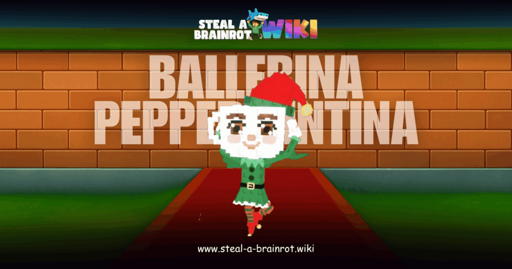 Ballerina Peppermintina - Steal A Brainrot Wiki