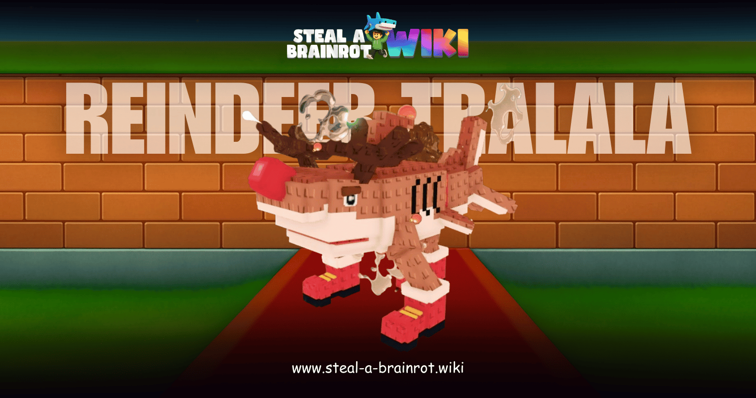 Reindeer Tralala - Steal A Brainrot Wiki