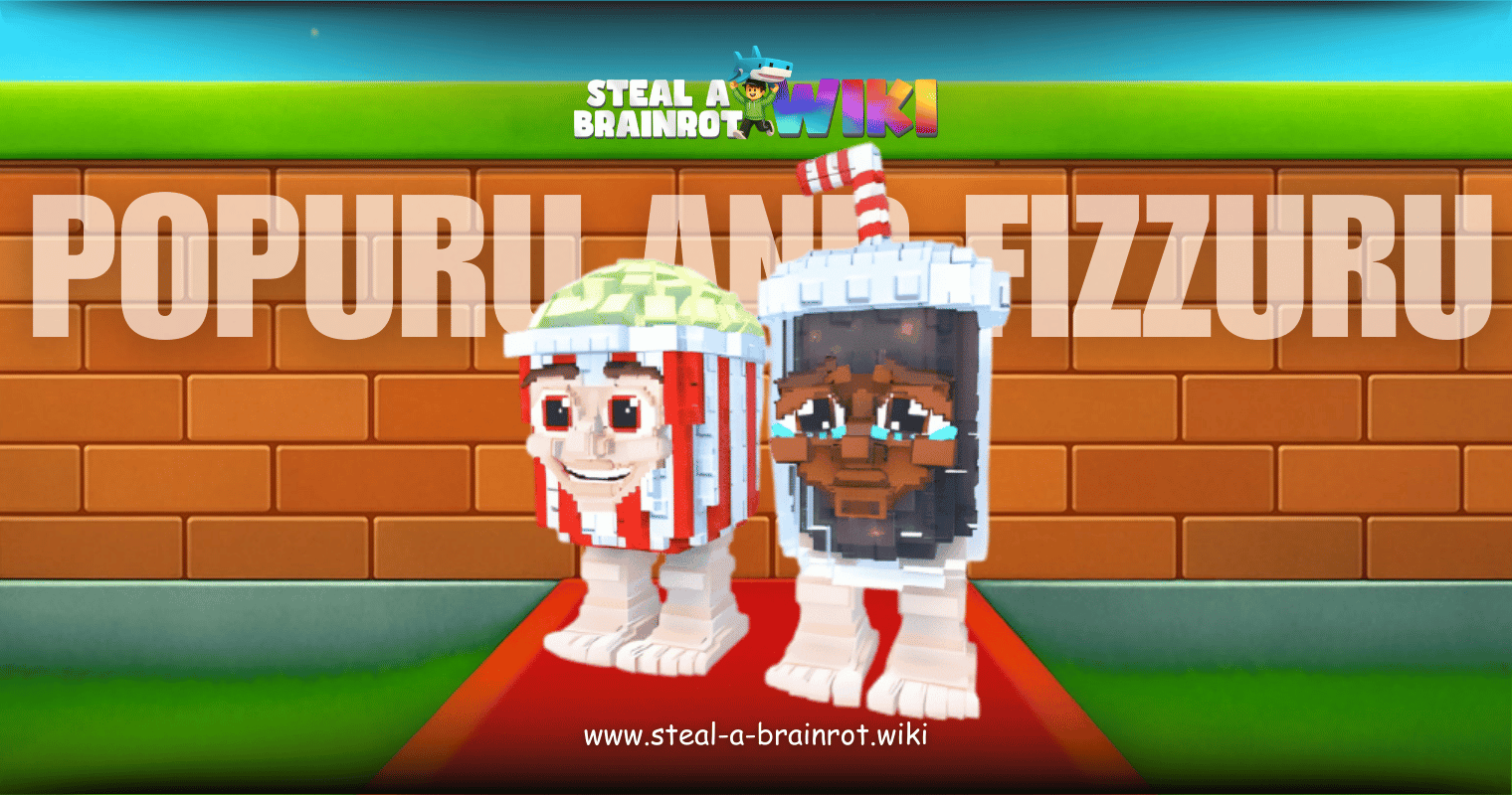 Popuru and Fizzuru - Steal A Brainrot Wiki