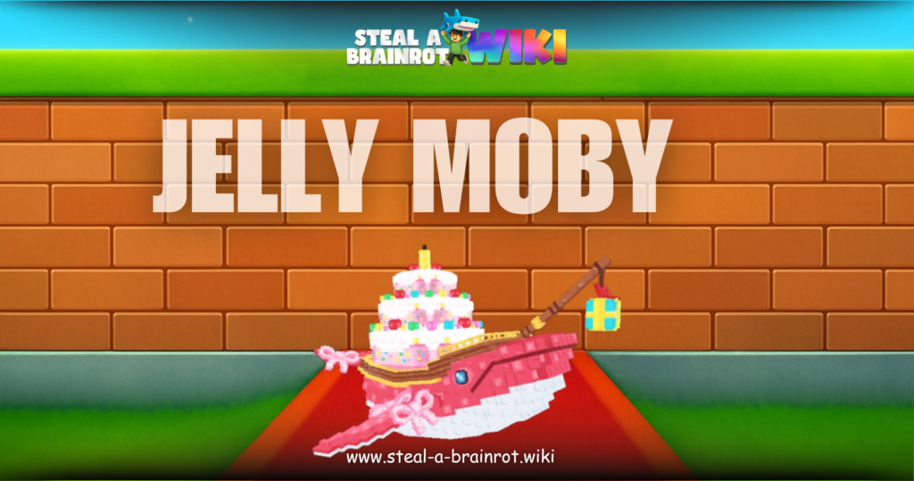 Jelly Moby - Steal A Brainrot Wiki